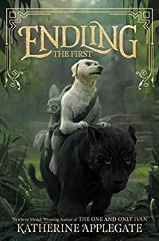 ENDLING #2: THE FIRST – Katherine Applegate – Looking For a Good Book